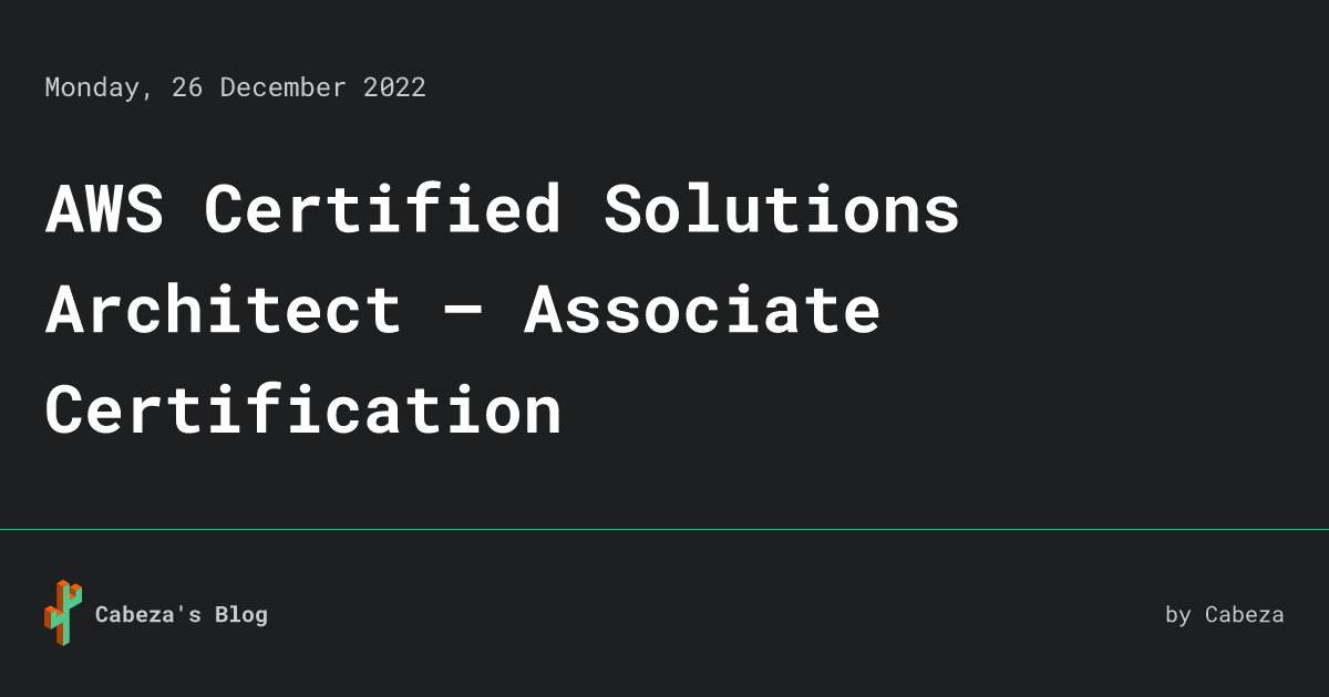 AWS Certified Solutions Architect – Associate Certification • Cabeza's Blog